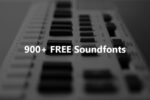 Ultimate Top List of 900+ FREE Soundfonts SF2